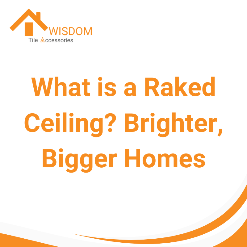 What is a Raked Ceiling? Brighter, Bigger Homes - Awisdom
