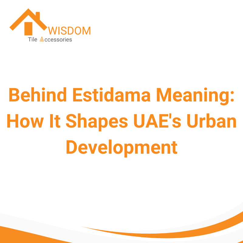 Arti Dibalik Estidama: Bagaimana Ini Membentuk Pembangunan Perkotaan UEA